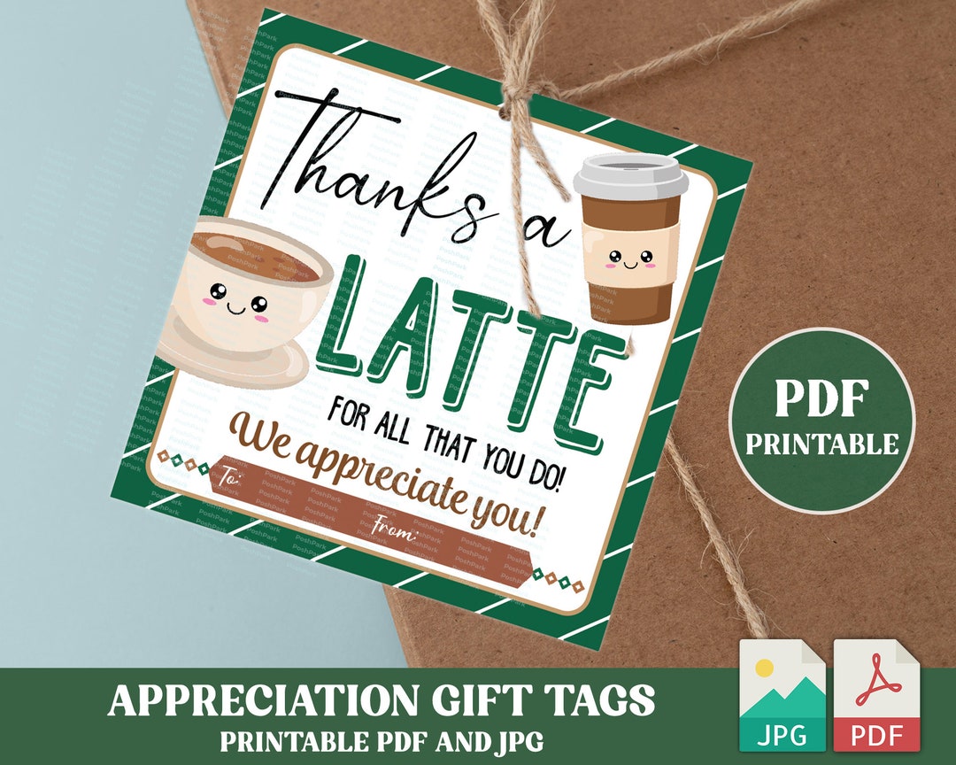 PDF Thanks A Latte Tag Download, Staff Appreciation Tags, Printable ...