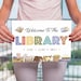 Welcome Library School Sign, Printable School Library Poster Classroom ...