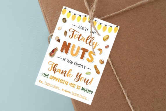 Editable Nut Tags, We'd Be Totally Nuts If We Didn't Thank You, School ...