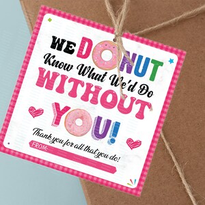Printable We Donut Know What We'd Do Without You Tag, PDF Teacher ...