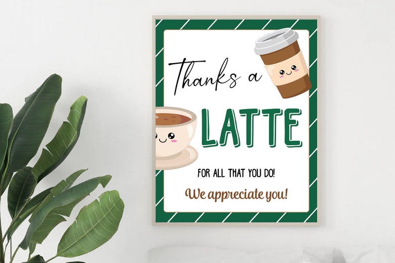 Thanks A Latte Printable Sign PDF, Nurse Staff Teacher Appreciation ...