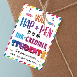 EDITABLE You Happen to Be Ink-credible Student Gift Tags, Student ...