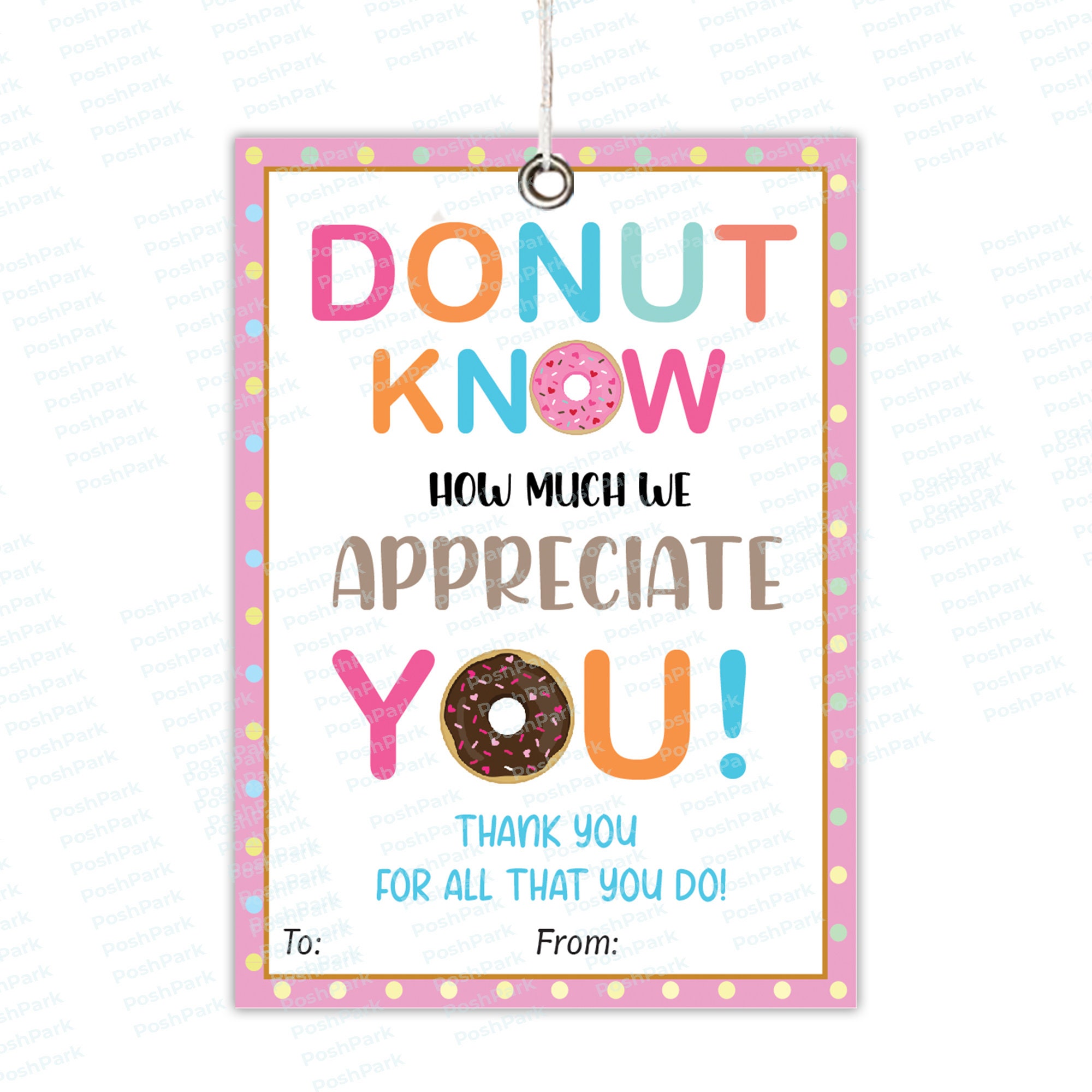 Printable Donut Teacher Appreciation Tag, Donut Know How Much We ...