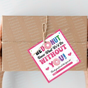 Printable We Donut Know What We'd Do Without You Tag, PDF Teacher ...
