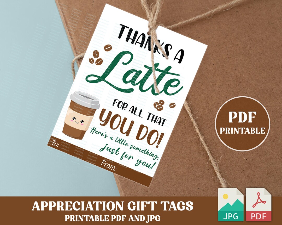 PDF Thanks a Latte Download, Coffee Gift Tag, Printable Appreciation ...