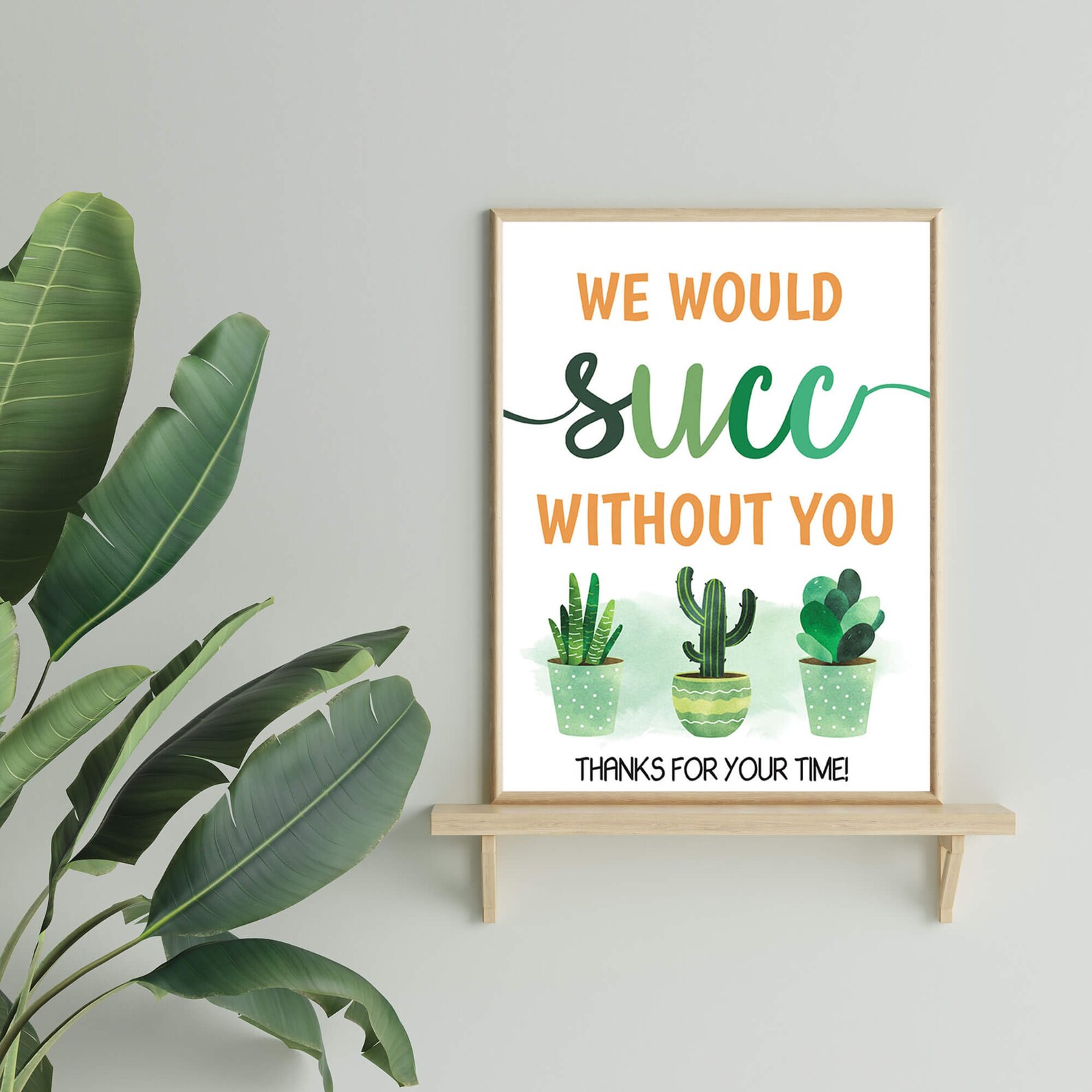 We Would Succ Without You Printable Sign, Printable Teacher and Staff ...
