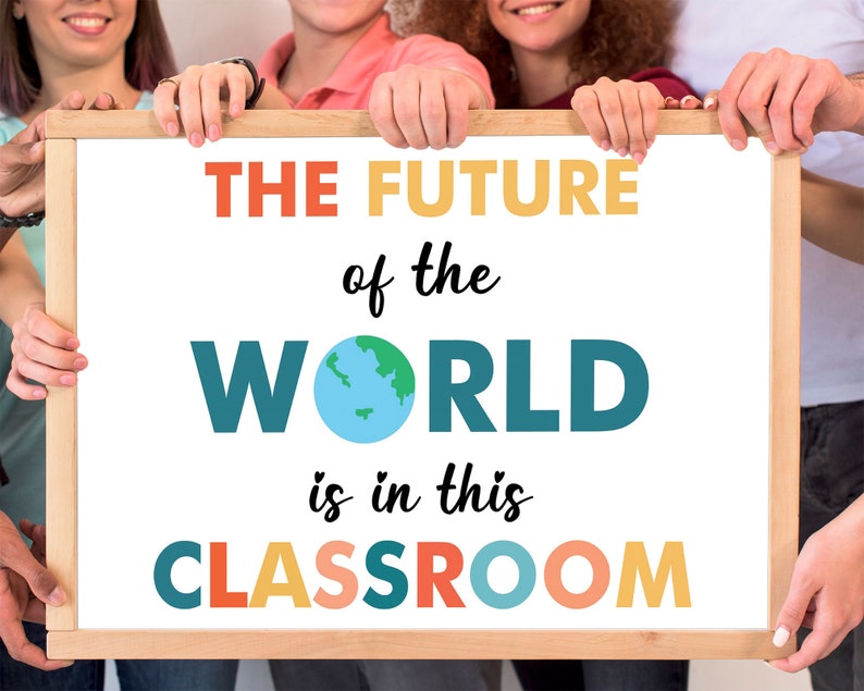 Classroom Quotes Printable the Future of the World is in This - Etsy