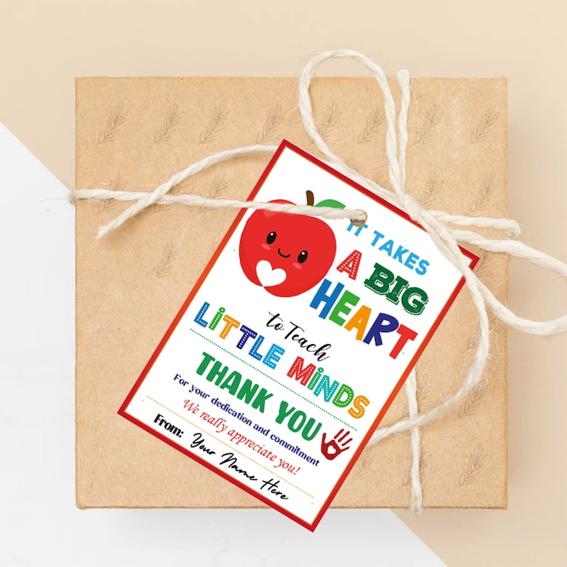 EDITABLE Teacher Appreciation Gift Tags , It Takes A Big Heart to Teach ...