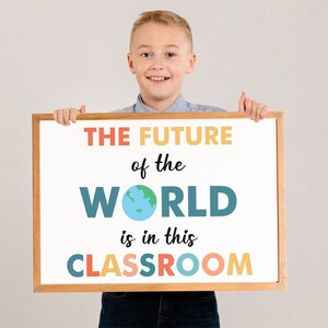 Classroom Quotes Printable, the Future of the World is in This ...
