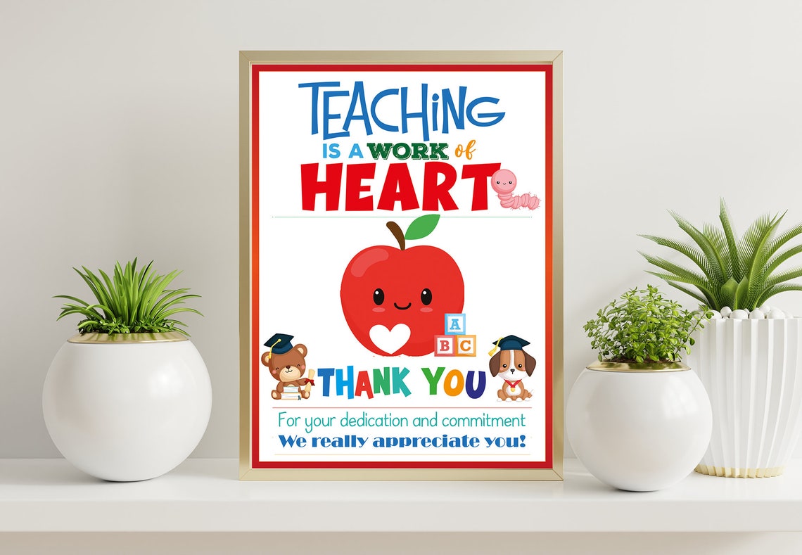 PRINTABLE Teaching is a Work of Heart Sign, Teacher and Staff ...