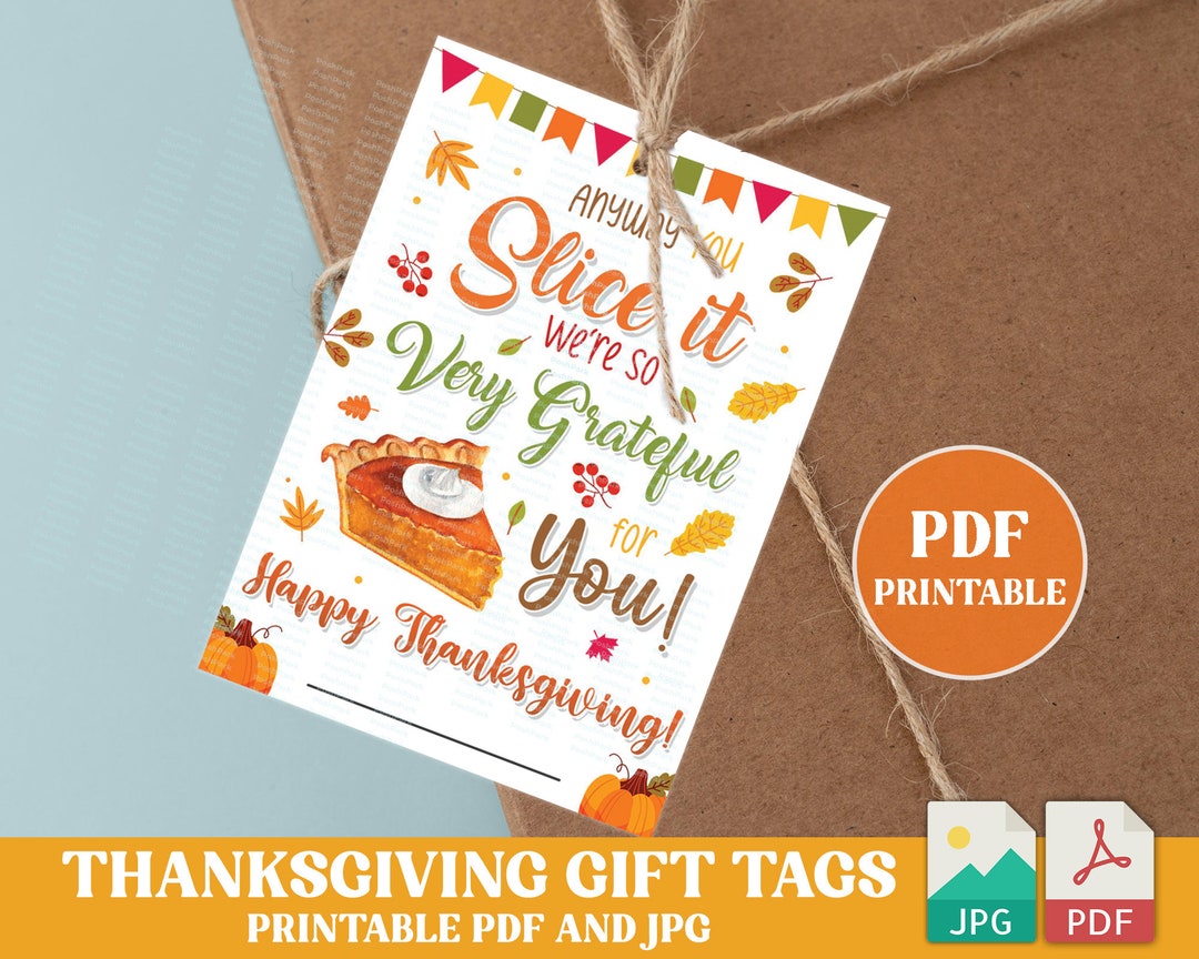 Printable Any Way You Slice It Tags, PDF Thanksgiving Gift Tags Pumpkin ...