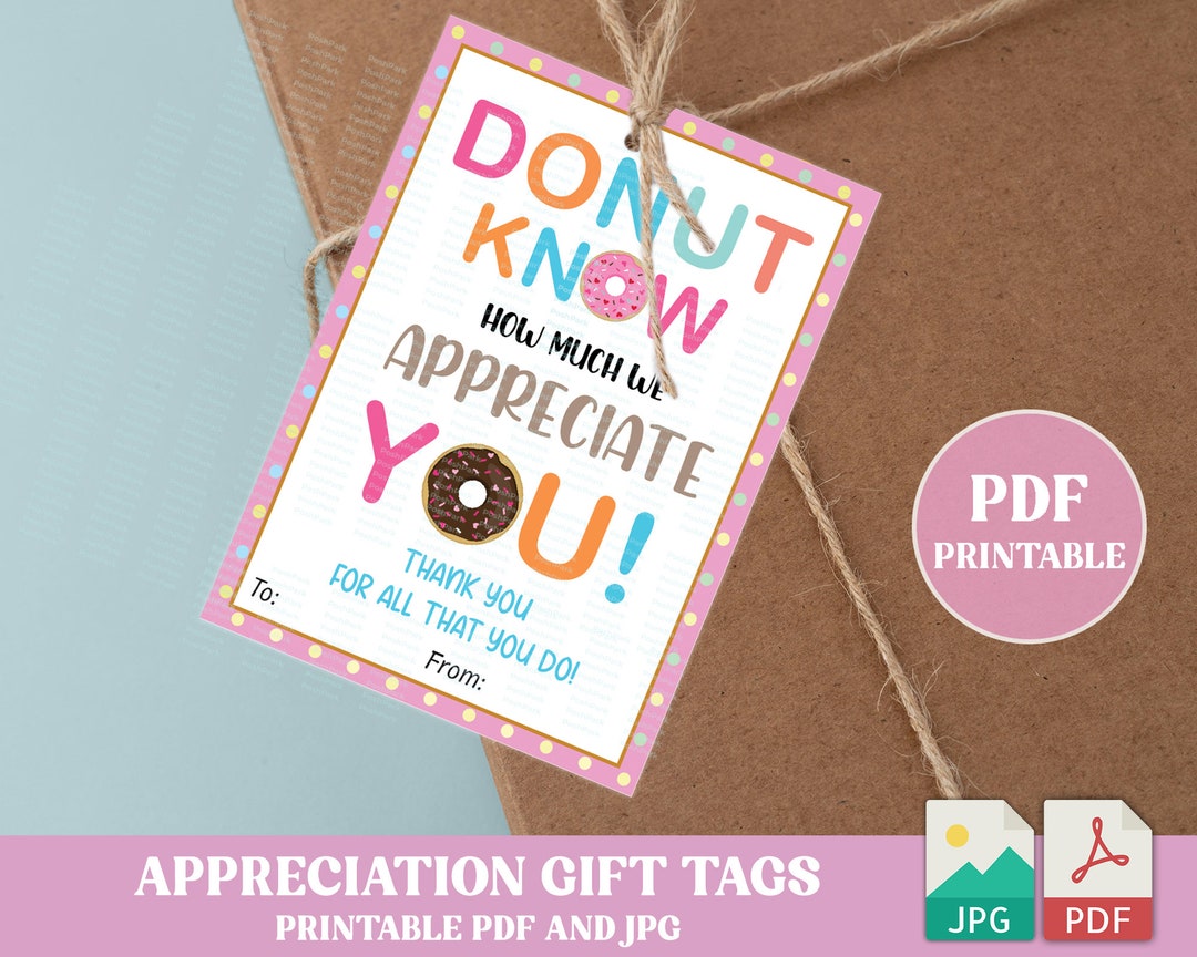 Printable Donut Teacher Appreciation Tag, Donut Know How Much We ...