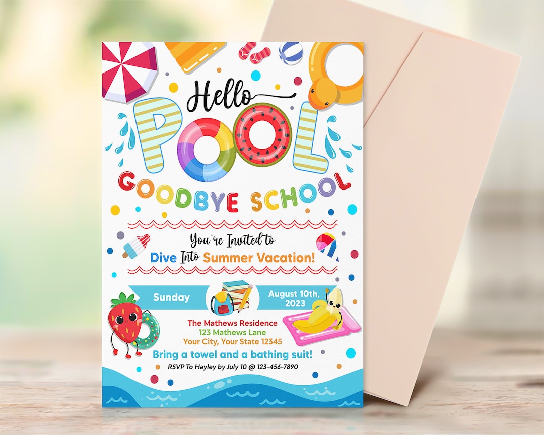Editable Hello Pool Goodbye School Invitation, End of School Party ...