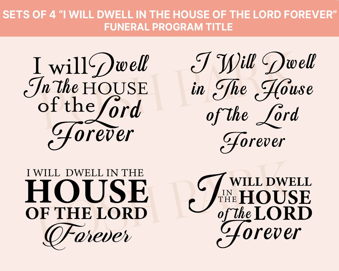 Sets of 4 Funeral Program Word Art Titles, I Will Dwell in the House of ...