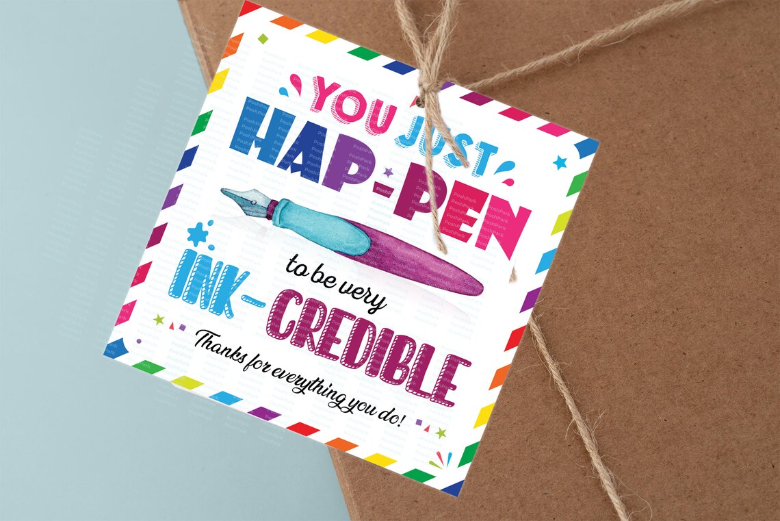 PDF Pen Gift Tag Hap-pen to Be Very Ink-credible Teacher Gift - Etsy