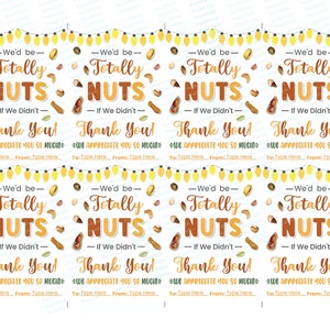 Editable Nut Tags, We'd Be Totally Nuts If We Didn't Thank You, School ...