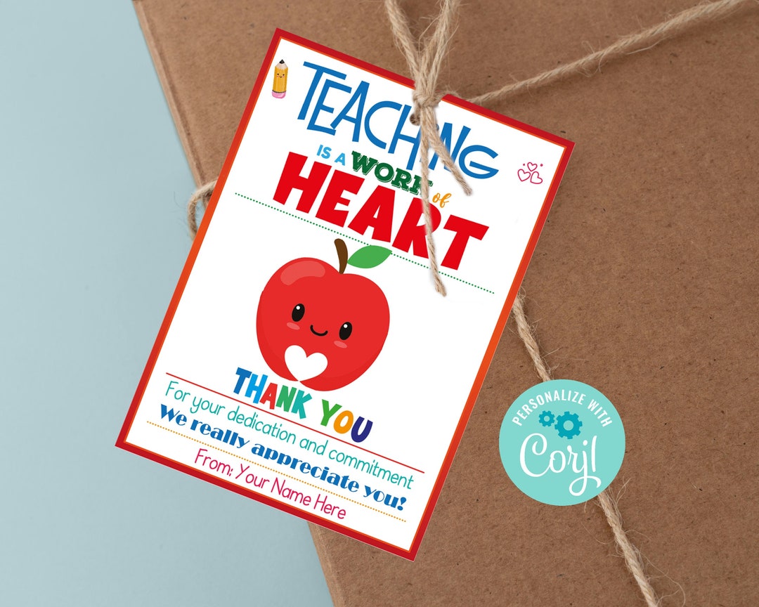 EDITABLE Teaching is a Work of Heart Tag, Cute Teacher Thank You Gift ...