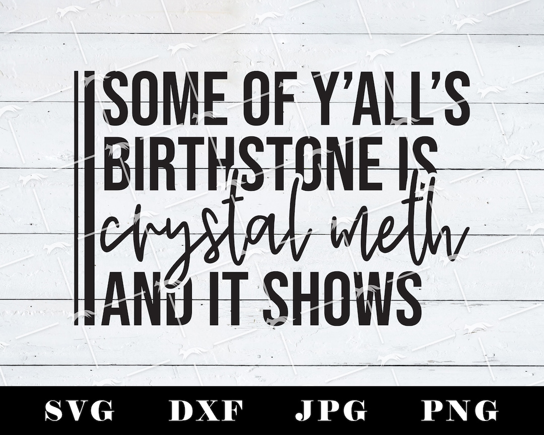 Crystal Meth Birthstone SVG / Cricut /silhouette / Png / Jpeg / DXF ...