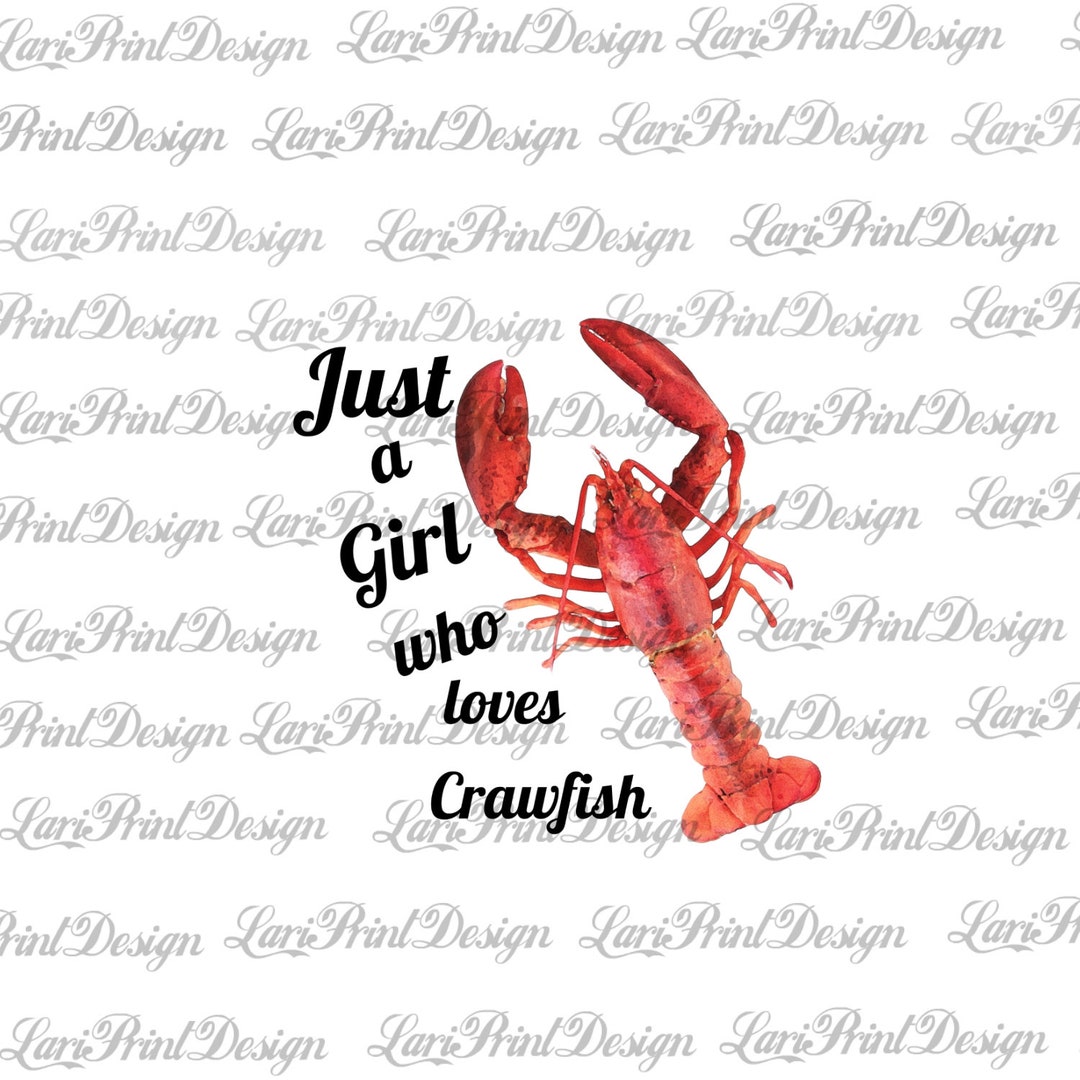 Just a Girl Who Loves Crawfish PNG, Sublimation Graphics, Instant ...