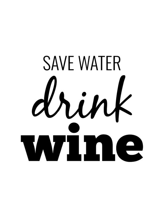 Save Water Drink Wine Printable - Etsy