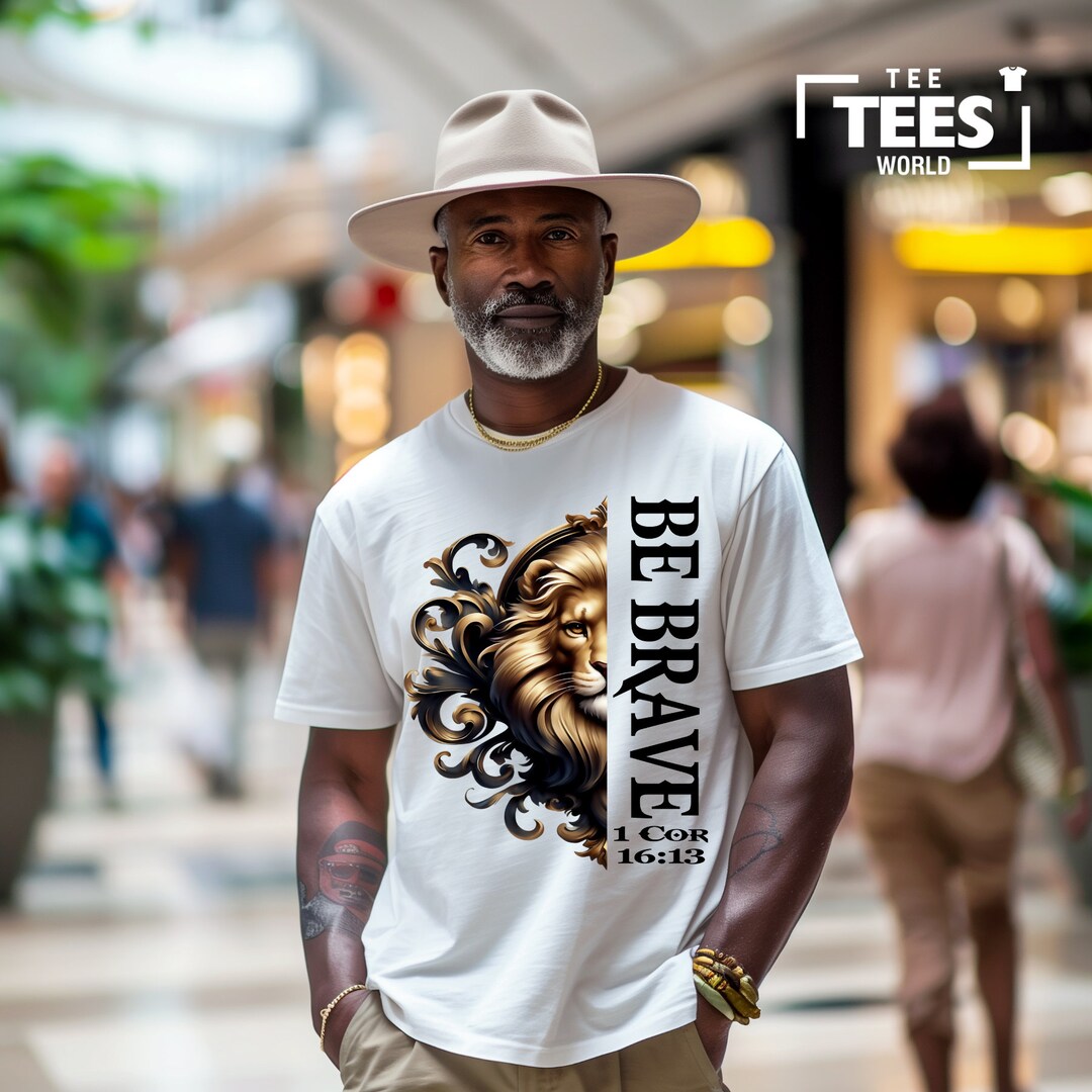 Be Brave Lion PNG | Father Be Brave | Sublimation & DTF Transfers ...
