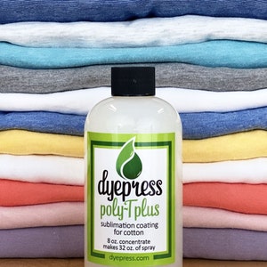 Dyepress Poly-t Plus Poly Spray: Sublimation Coating for 100% Cotton ...