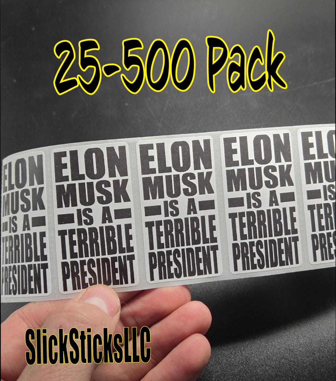 ELON Musk is a TERRIBLE PRESIDENT Stickers 25-500 Decals Labels Stop ...