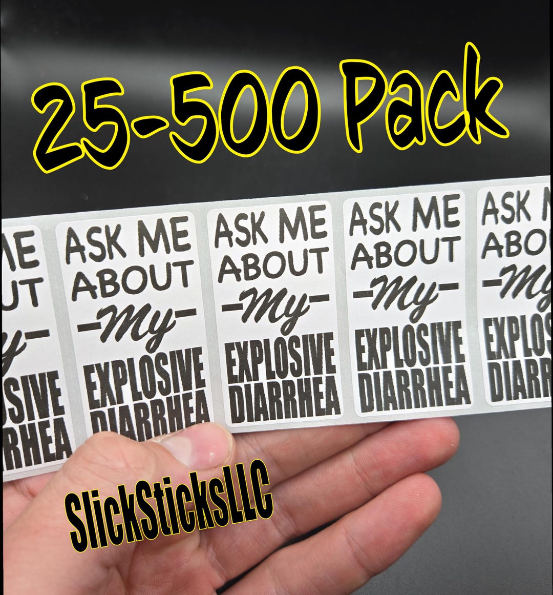 ASK Me About My EXPLOSIVE DIARRHEA Stickers 25-500 Pack Prank Decal ...