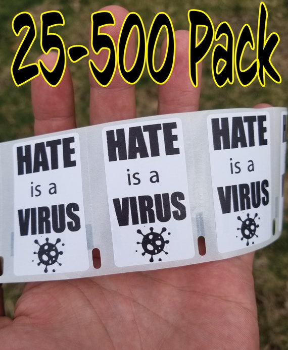 HATE IS A VIRUS Stickers 25-500 pack awareness movement anti | Etsy