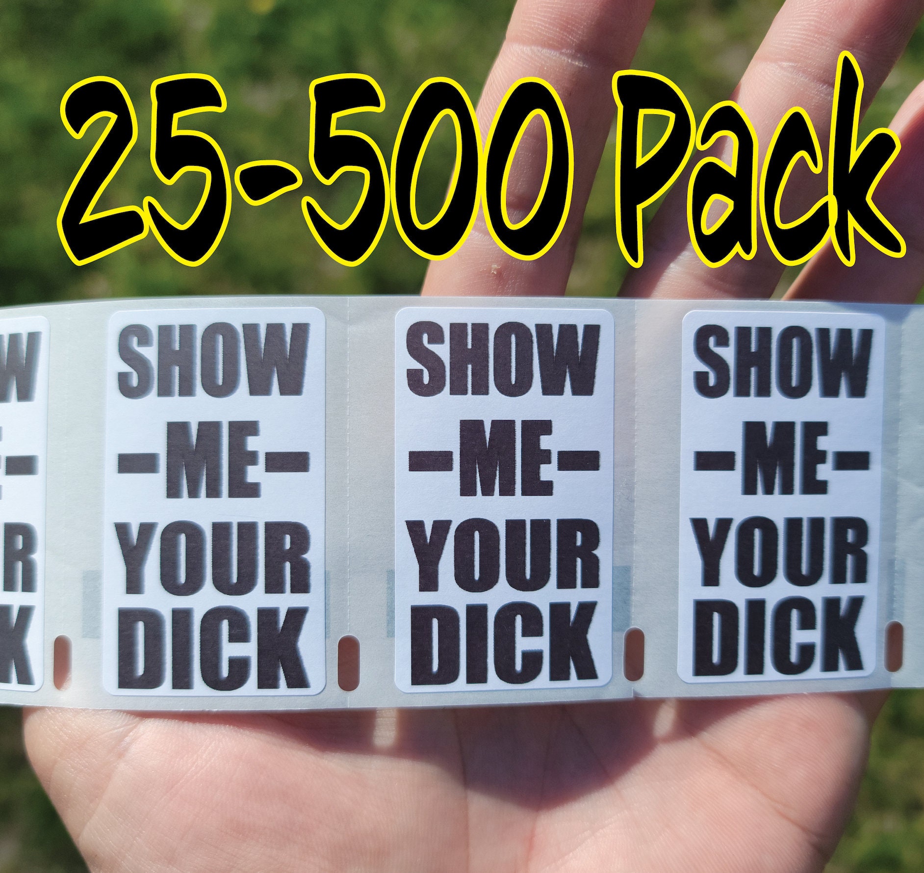 SHOW ME Your DICK Gag Stickers 25-500 Pack Gag Sticker Cock Gay Wiener ...