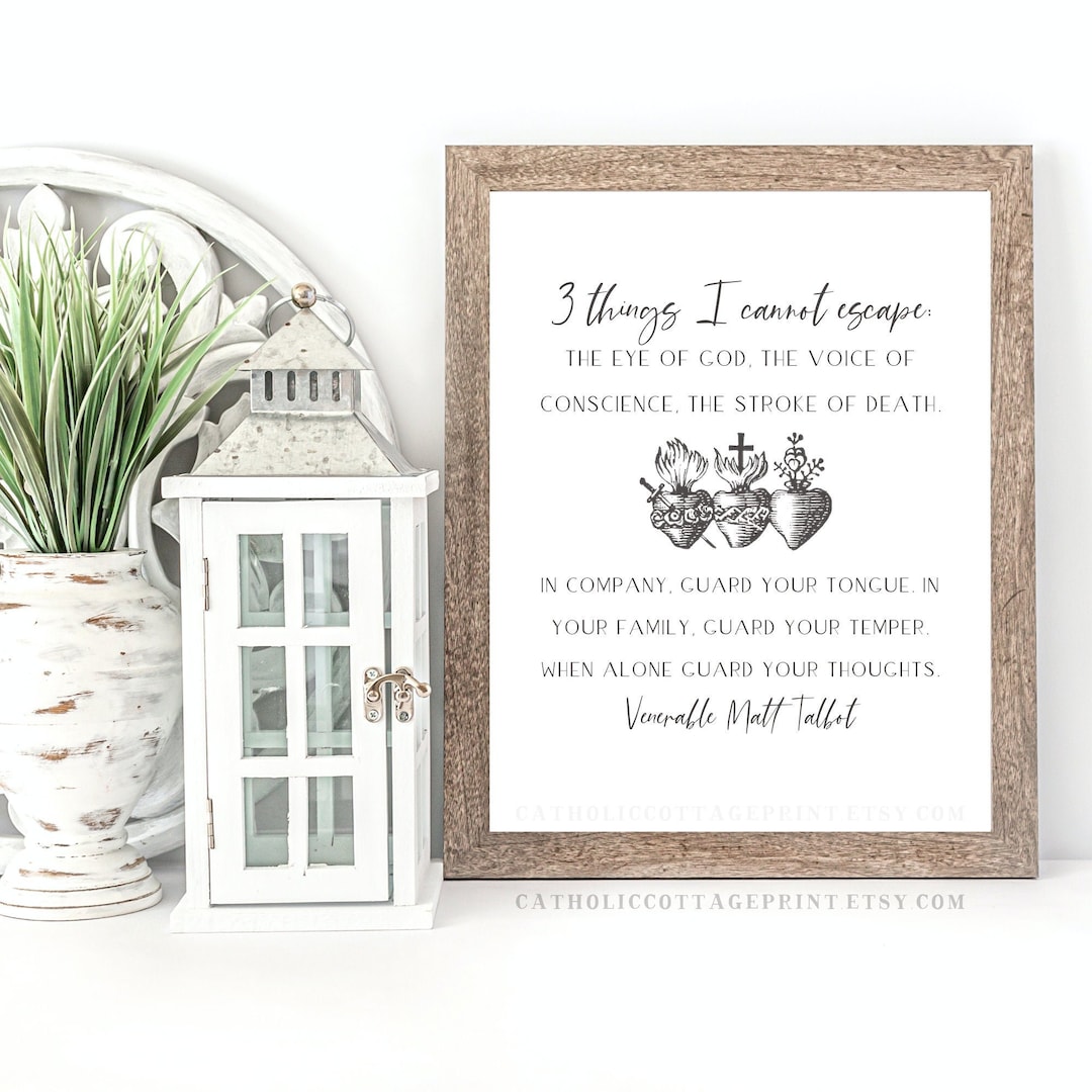 Venerable Matt Talbot Quote Printable - "3 Things I Cannot Escape ...