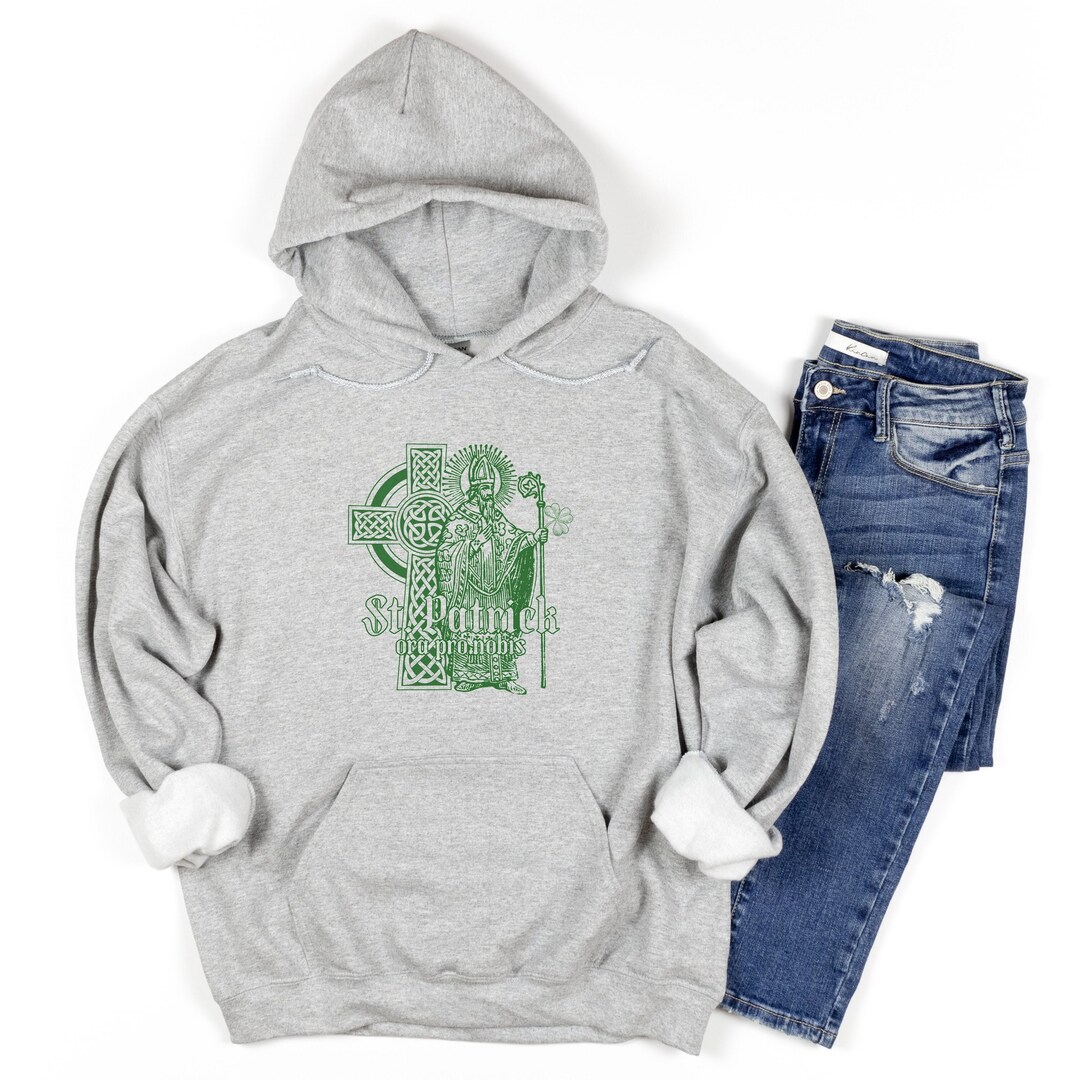 St. Patrick, Ora Pro Nobis (latin for "pray for Us") - Unisex Hooded ...