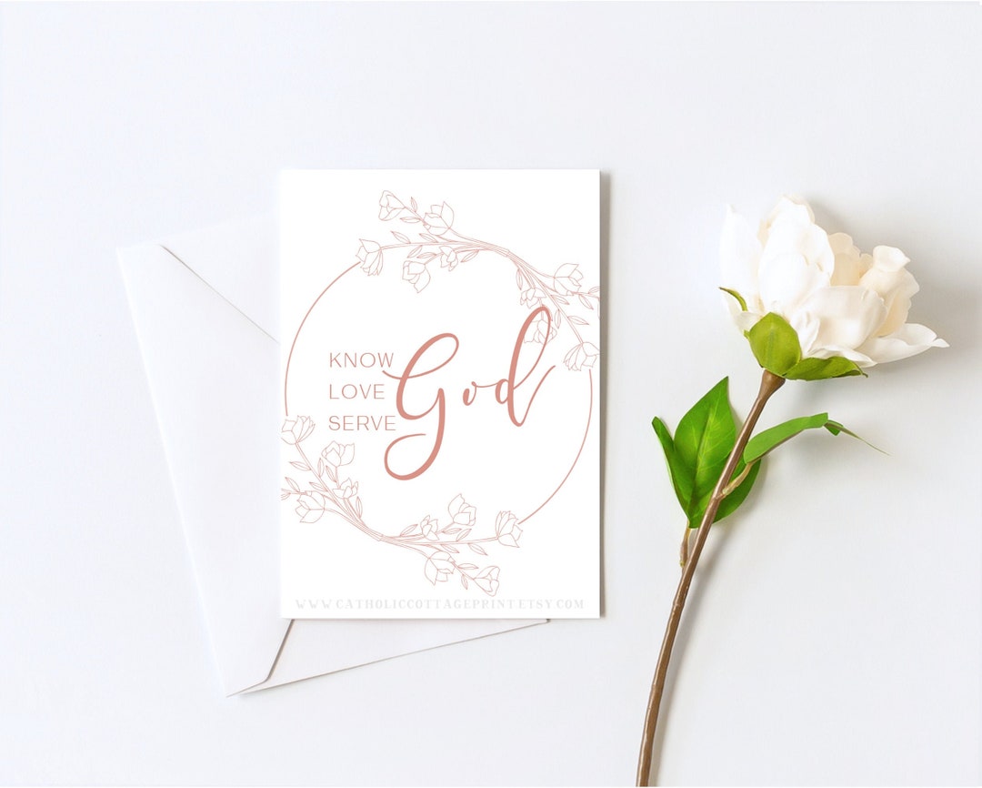 Know, Love, Serve God - Catholic Printable, Digital Download - Etsy