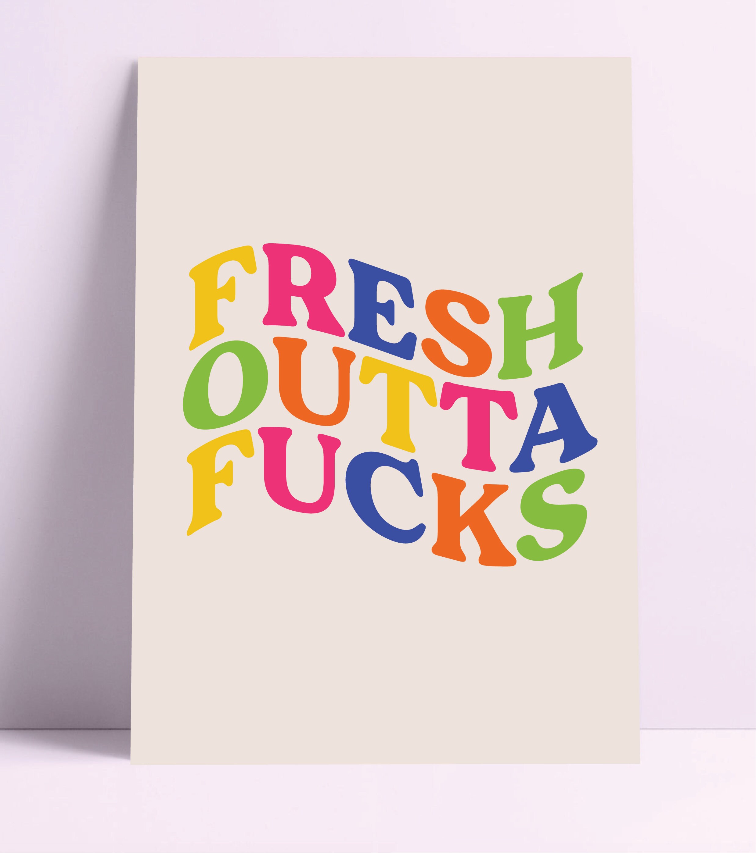 Fresh Outta Fucks Wall Art Print Sassy Wall Art T Home Etsy