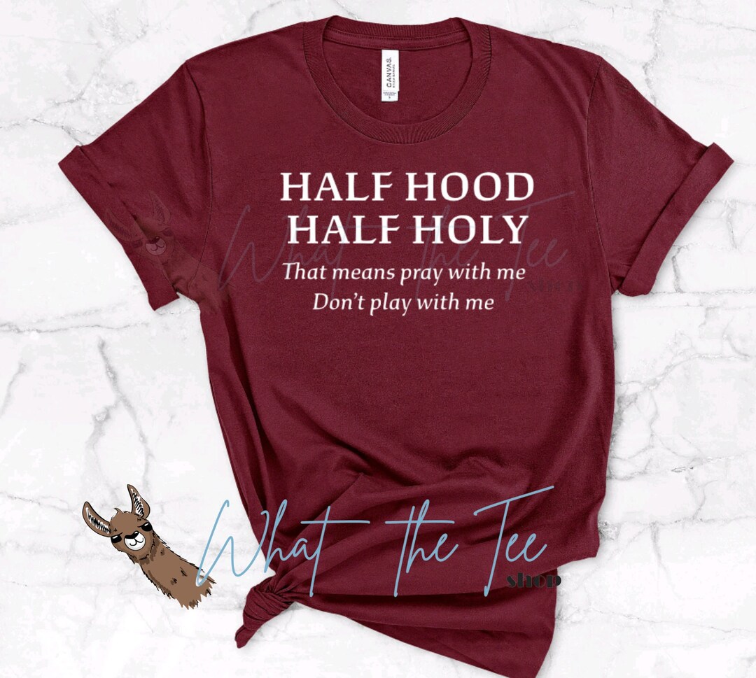 Half Holy Half Hood Graphic Tee - Etsy