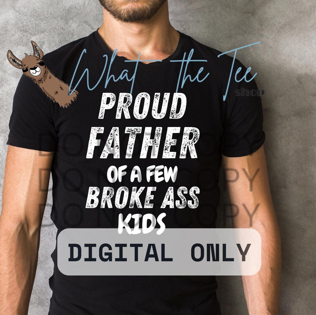 Father of Some Broke Kids Digital Design| Father's Day PNG| - Etsy