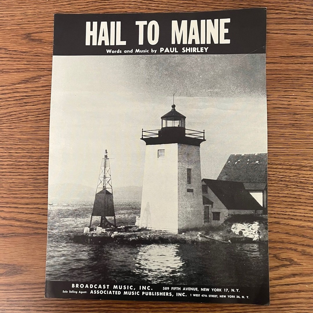 HAIL TO MAINE Sheet Music - Words and Music by Paul Shirley -1958 ...