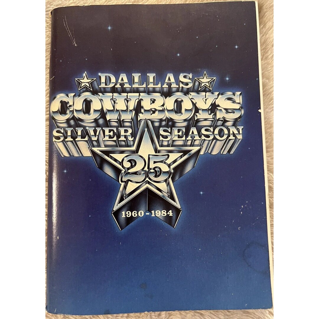1984 Dallas Cowboys Silver Season 25th Anniversary 1960-1984 Program ...