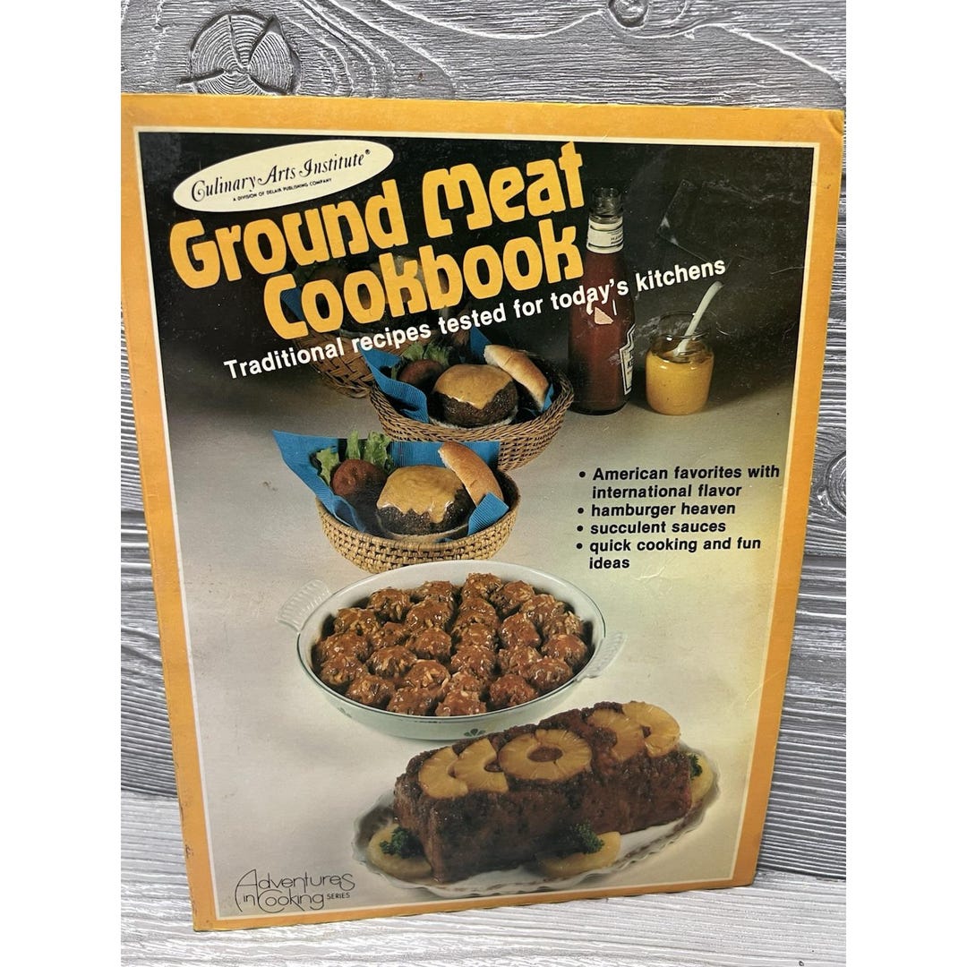 Ground Meat Cookbook Culinary Arts Institute Paperback Cookbook 1982 ...