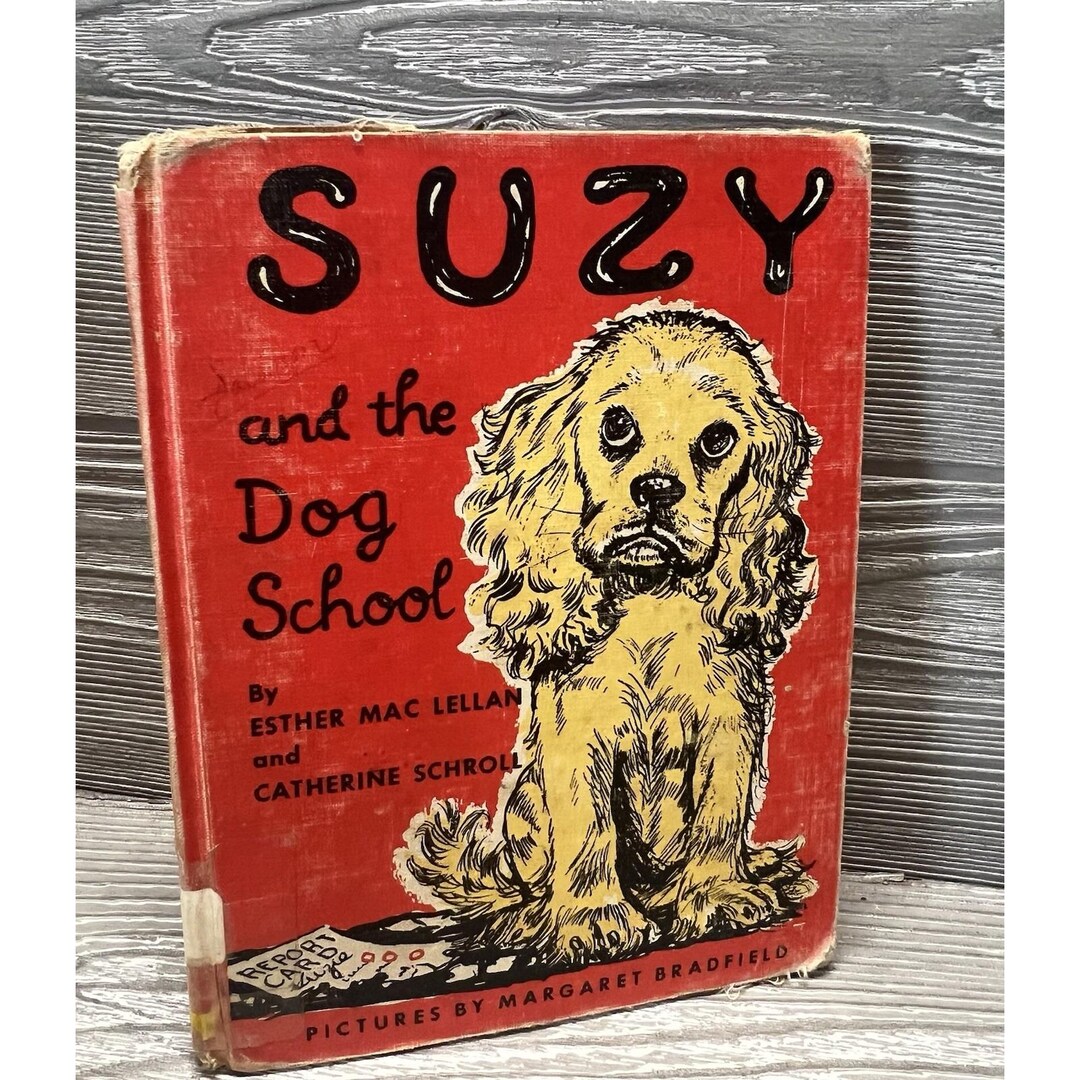 Suzy and the Dog School by Esther Maclellan 1953 Hardcover Ex Libris ...
