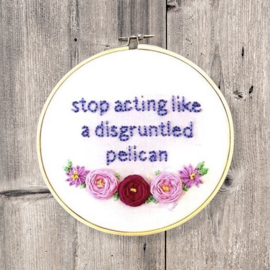 Disgruntled Pelican Embroidery Kit Schitts Creek Quotes - Etsy