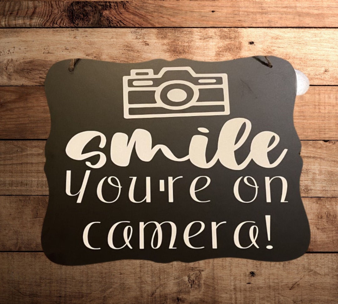 Smile Your on Camera, Smile for the Camera, Camera Sign for Door, Video ...