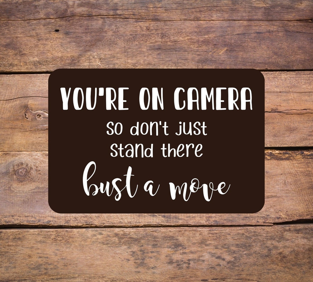 Funny Door Signs, You're on Camera, Camera Signs, Sign for Camera, Don ...