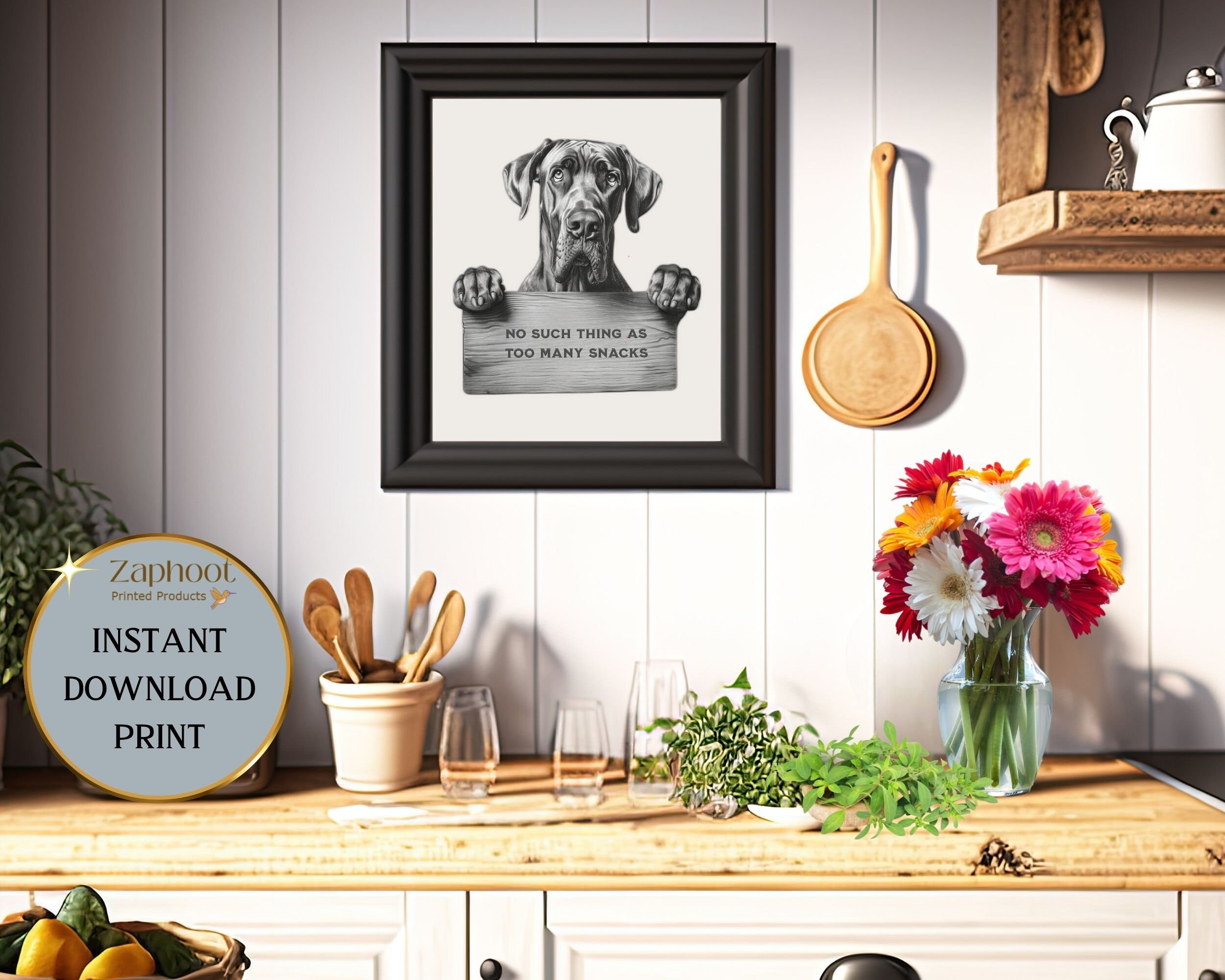 Great Dane Printable Wall Art: Kitchen Décor. "there is No Such Thing ...