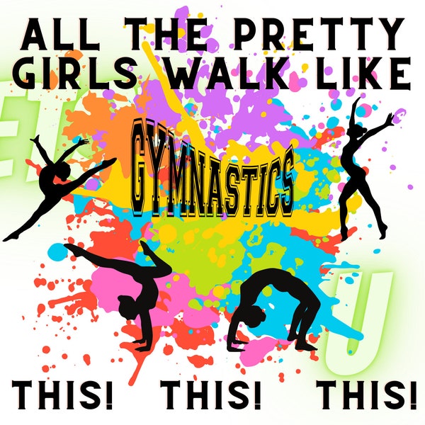 All the Pretty Girls Walk Like This Gymnastics Svg - Etsy