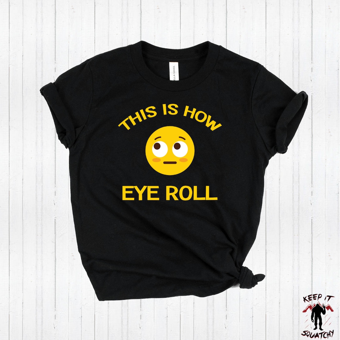 This is How Eye Roll Shirt, How I Roll Shirt, Roll My Eyes Emoji Shirt ...