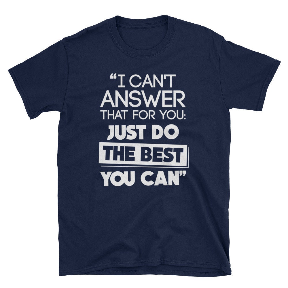I Cant Answer that For You Just do the Best You Can Gift for | Etsy