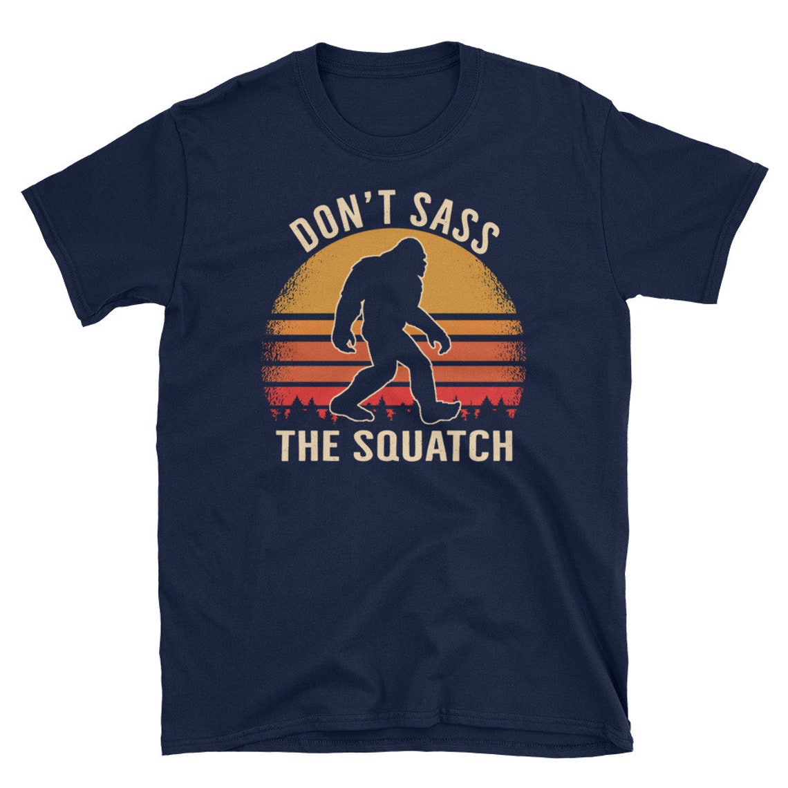 Dont Sass the Squatch, Sassy Bigfoot T-shirt, Squatchy Tee - Etsy