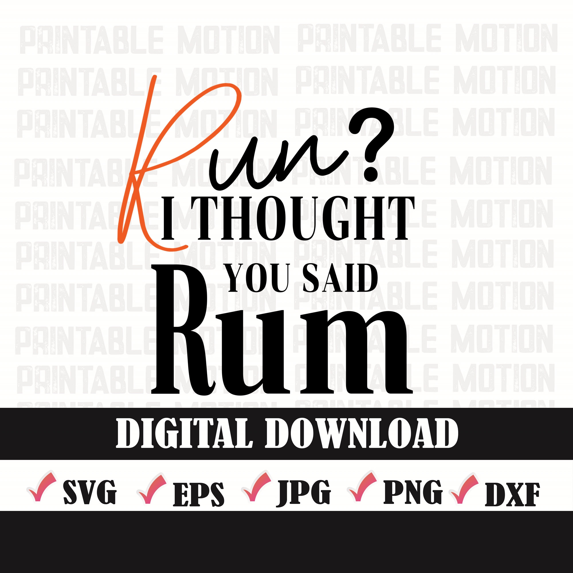 Run I thought you said RUM SVG l funny quote for runner svg | Etsy