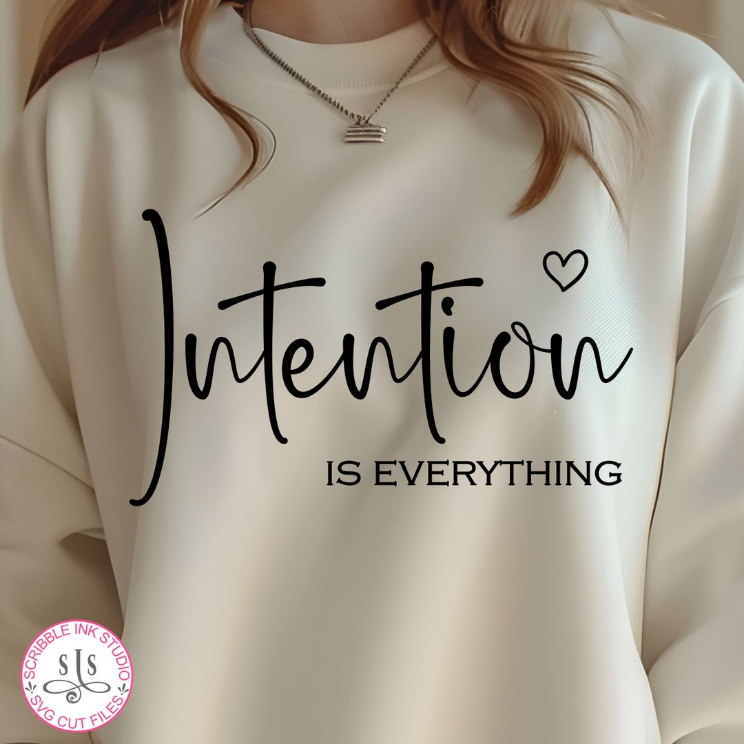 Intention is Everything Svg, Intention Svg, Inspirational Svg ...
